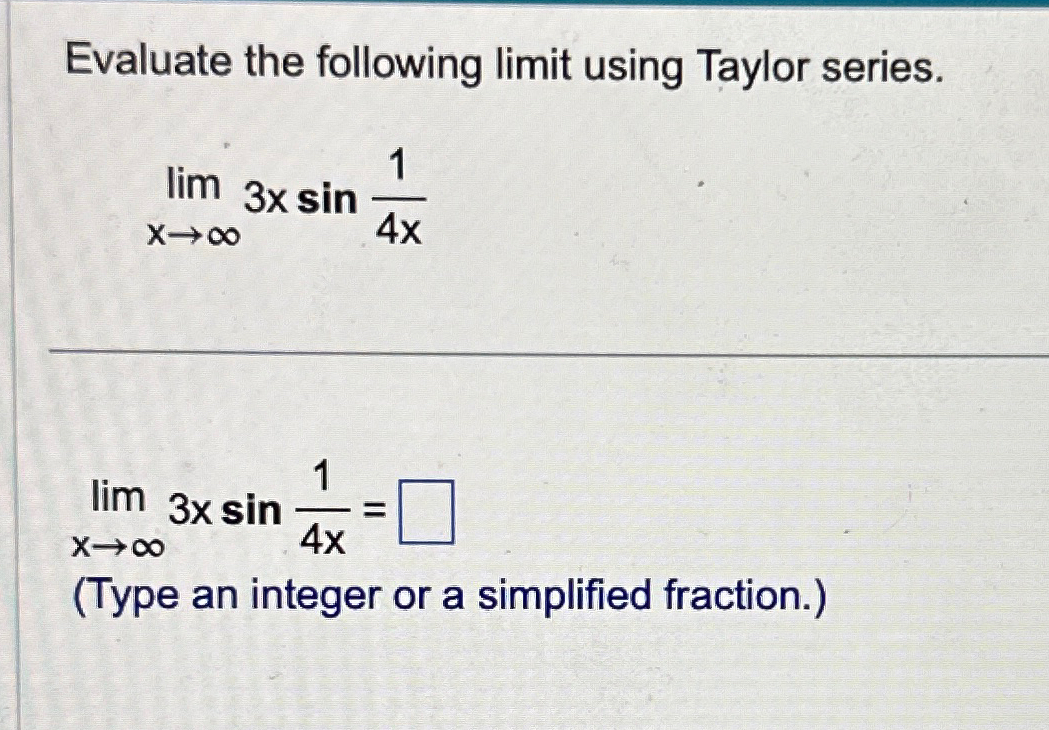 Solved Evaluate the following limit using Taylor | Chegg.com