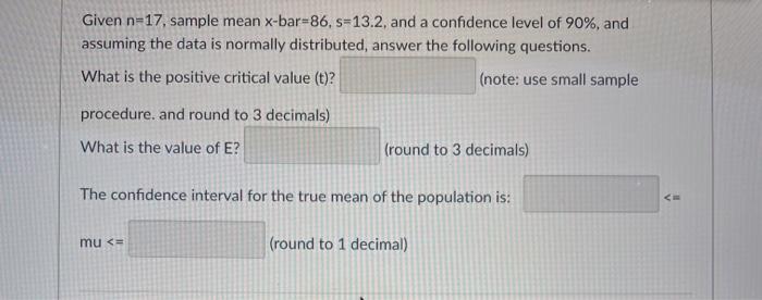 Solved Given n=17, sample mean x-bar=86, s-13.2, and a | Chegg.com