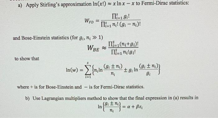 Solved a) Apply Stirling's approximation ln(x!)≈xlnx−x to | Chegg.com