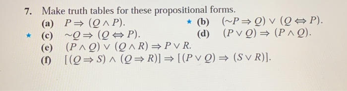Solved 7. Make truth tables for these propositional forms. | Chegg.com