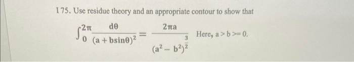 Solved I 75. Use residue theory and an appropriate contour | Chegg.com