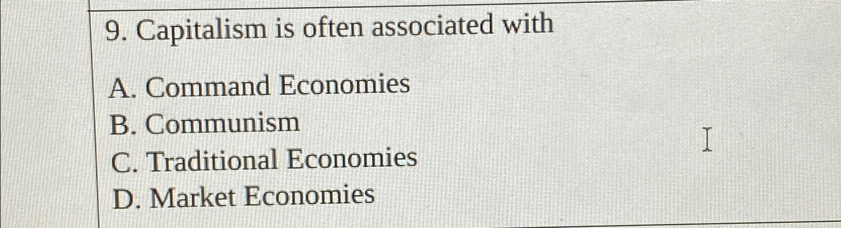 Solved Capitalism is often associated withA. ﻿Command | Chegg.com