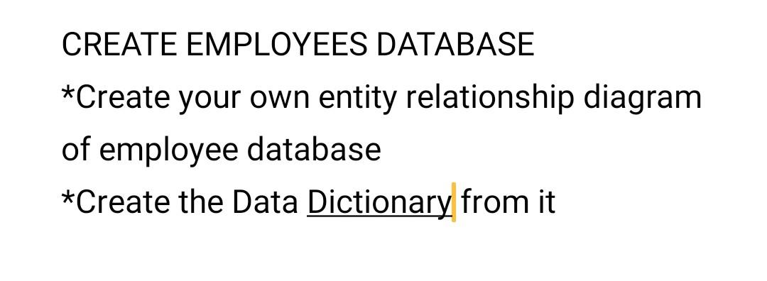 Solved CREATE EMPLOYEES DATABASE *Create your own entity | Chegg.com