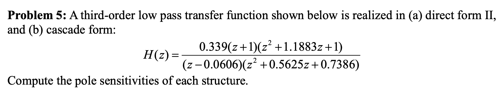 Solved Problem 5: A third-order low pass transfer function | Chegg.com