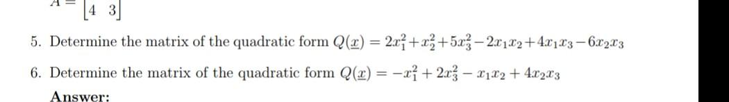 Solved 5. Determine the matrix of the quadratic form | Chegg.com