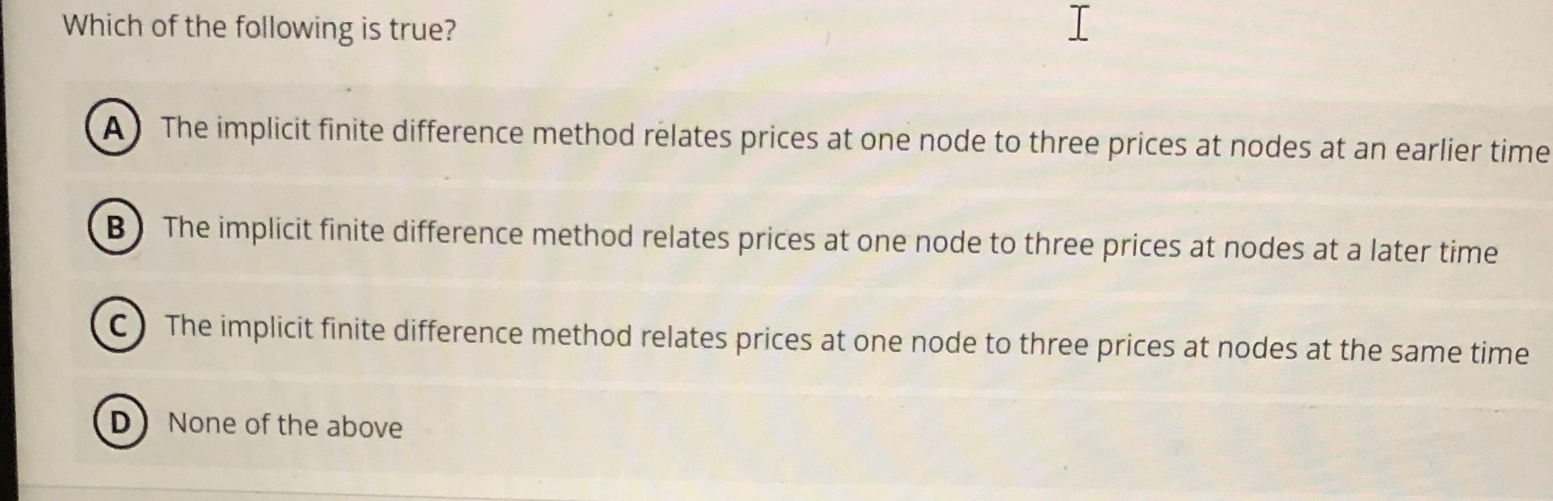 Solved Which of the following is true? ﻿The implicit finite | Chegg.com