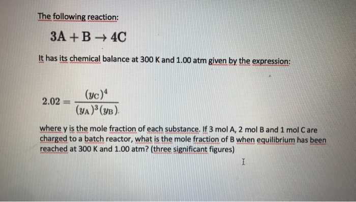 Solved The following reaction: 3A + B + 4C It has its | Chegg.com