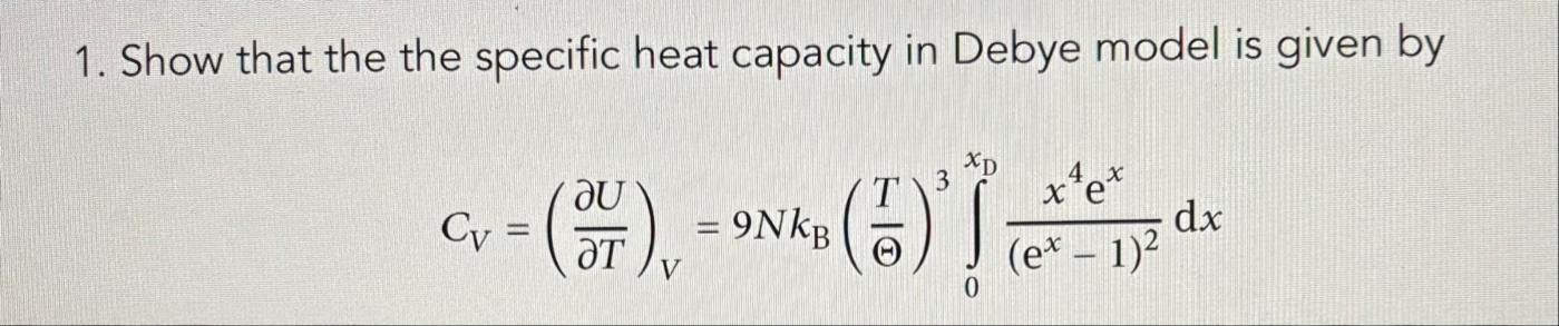 Solved Show that the the specific heat capacity in Debye | Chegg.com