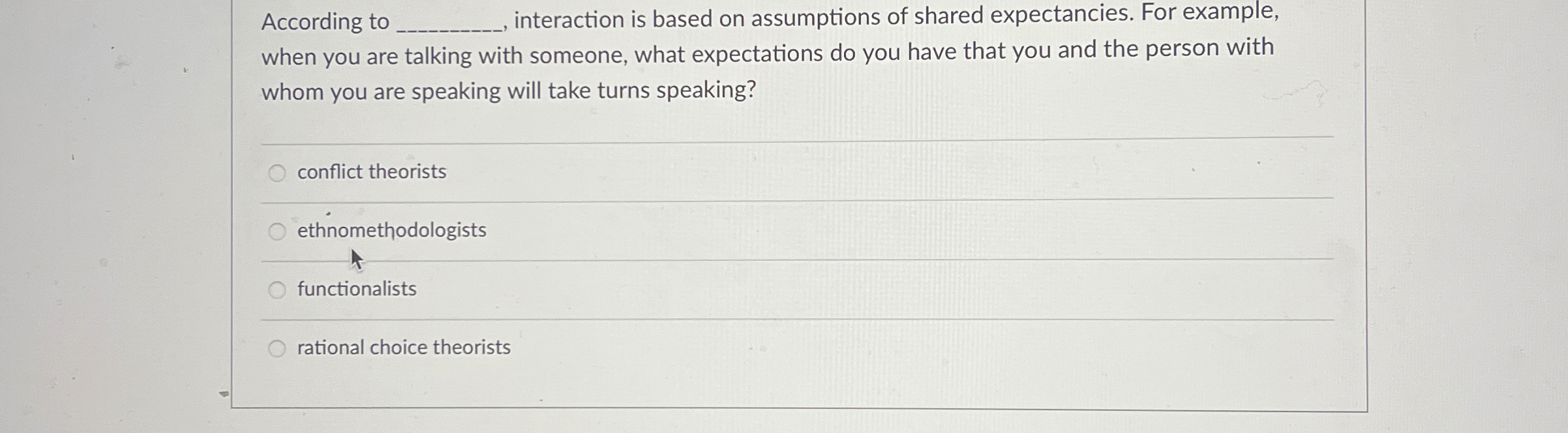 Solved According to ﻿interaction is based on assumptions | Chegg.com