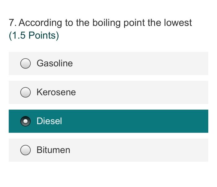 Solved 7. According to the boiling point the lowest (1.5 | Chegg.com
