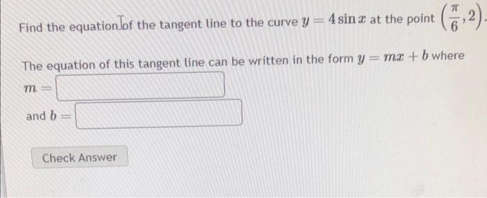 Solved Find the equation Tof the tangent line to the curve | Chegg.com