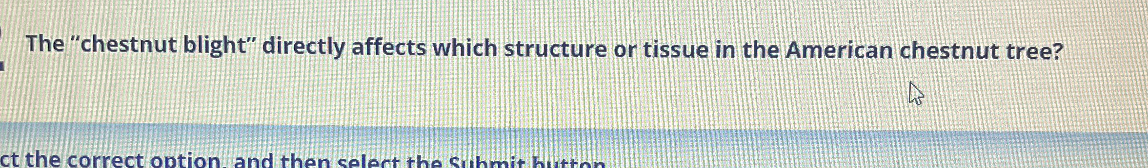 Solved The "chestnut blight" directly affects which | Chegg.com