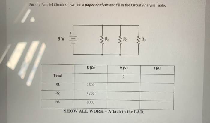 Solved For the Parallel Circuit shown, do a paper analysis | Chegg.com
