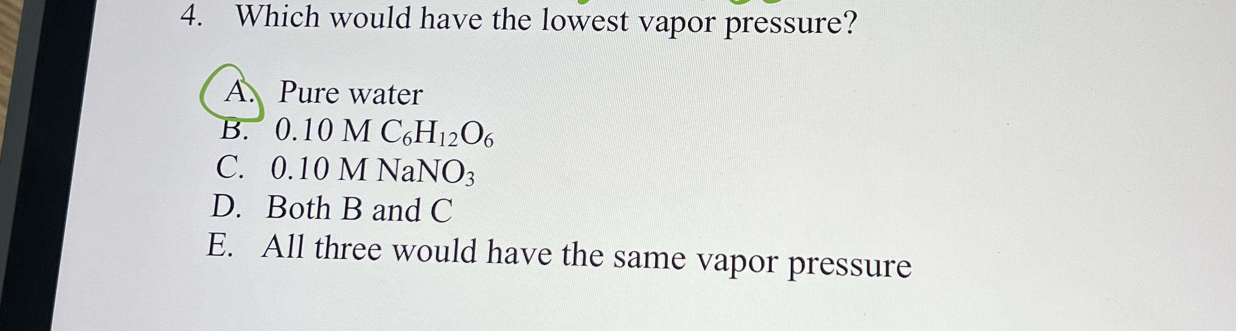 Which would have the lowest vapor pressure?A. ﻿Pure | Chegg.com