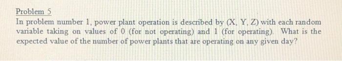 Solved Problem 5 In problem number 1 , power plant operation | Chegg.com