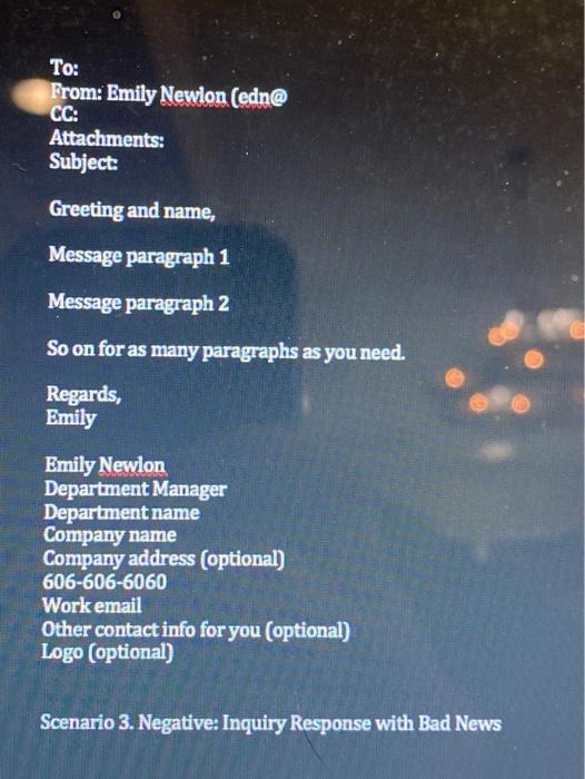 Solved Scenario 3. Negative: Inquiry Response with Bad News | Chegg.com