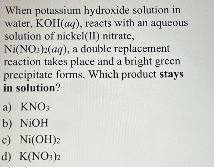 Solved When potassium hydroxide solution in water, KOH(aq), | Chegg.com