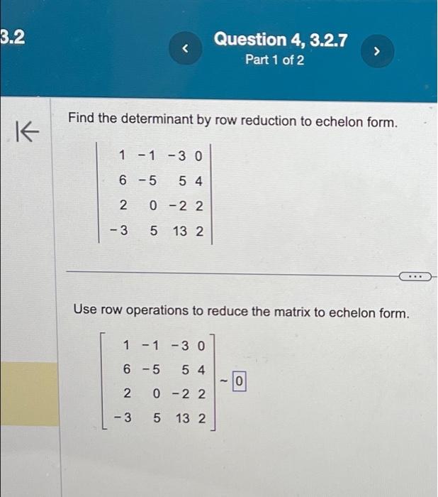 Solved Find the determinant by row reduction to echelon | Chegg.com