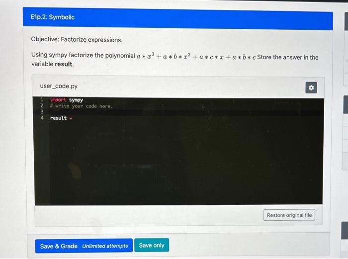 Solved Objective: Factorize expressions. Using sympy | Chegg.com