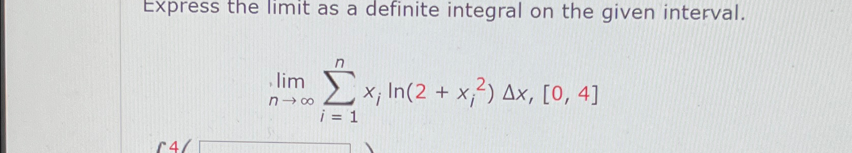 Solved Express the limit as a definite integral on the given | Chegg.com