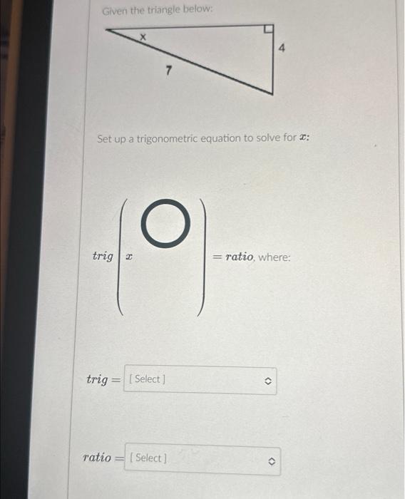 Solved Given the triangle below: Set up a trigonometric | Chegg.com