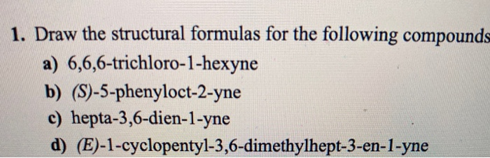 Solved 1. Draw the structural formulas for the following | Chegg.com