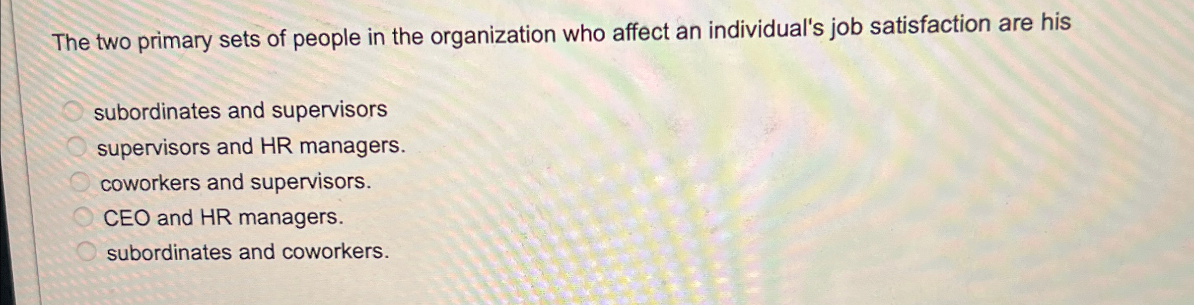Solved The two primary sets of people in the organization | Chegg.com