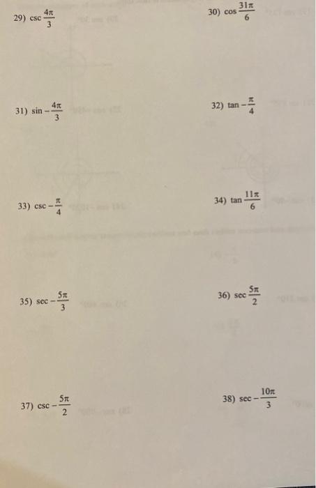 Solved 29) csc34π 30) cos631π 31) sin−34π 32) tan−4π 33) | Chegg.com