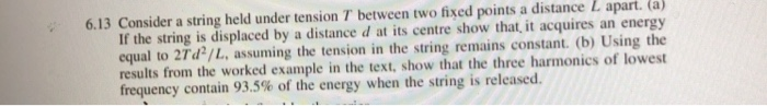 6.13 Consider a string held under tension T between | Chegg.com