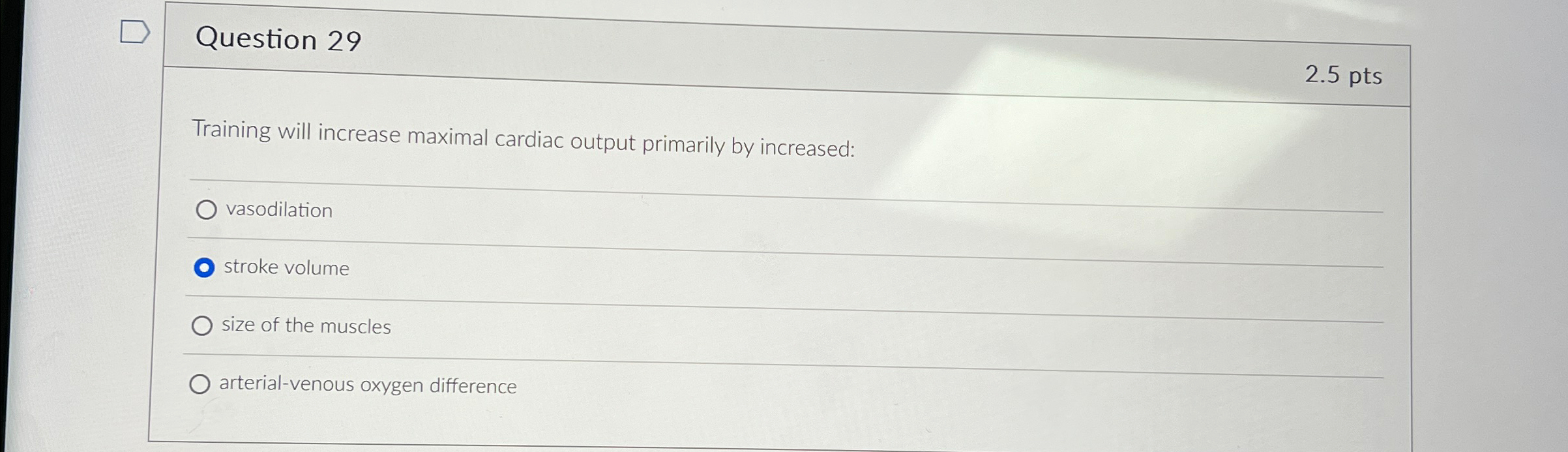 Solved Question 292.5ptsTraining will increase maximal | Chegg.com