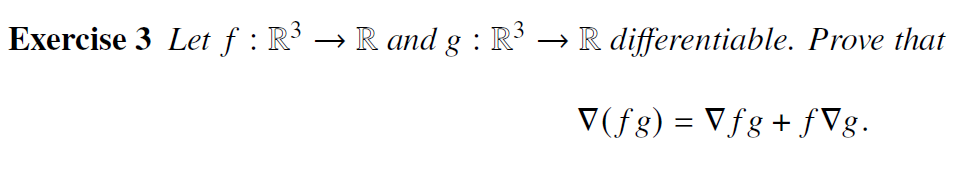 Solved Exercise 3 ﻿Let f:R3→R ﻿and g:R3→R ﻿differentiable. | Chegg.com