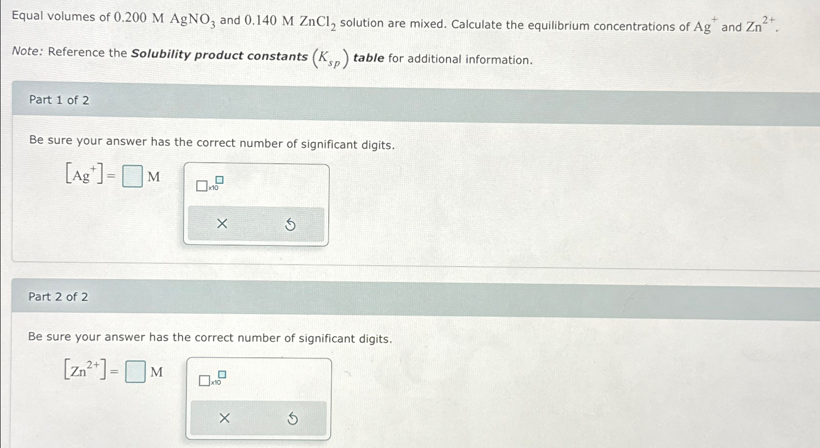 Solved Equal volumes of 0.200MAgNO3 ﻿and 0.140MZnCl2 | Chegg.com