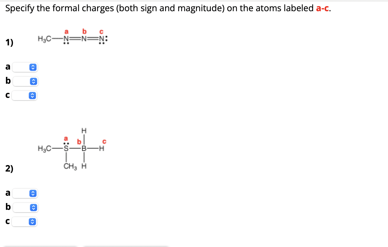 Solved Specify the formal charges (both sign and magnitude) | Chegg.com