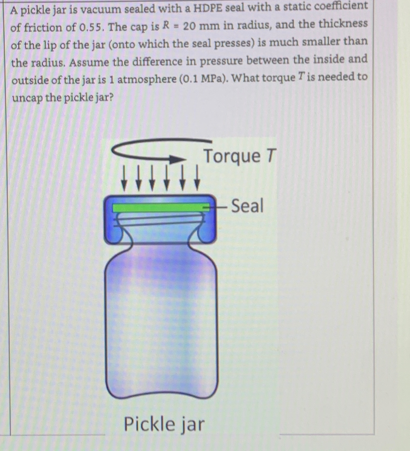 Solved A pickle jar is vacuum sealed with a HDPE seal with a | Chegg.com