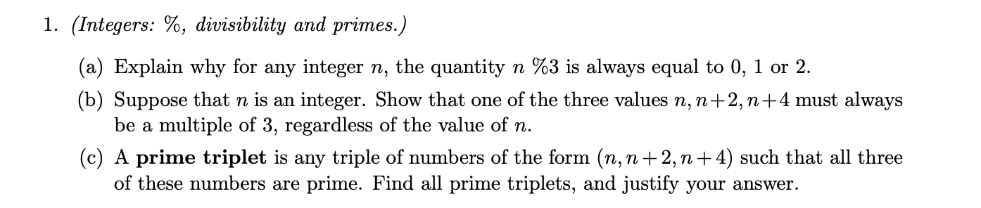 Solved (Integers: %, ﻿divisibility and primes.)(a) ﻿Explain | Chegg.com