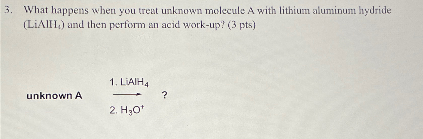 What happens when you treat unknown molecule A with | Chegg.com