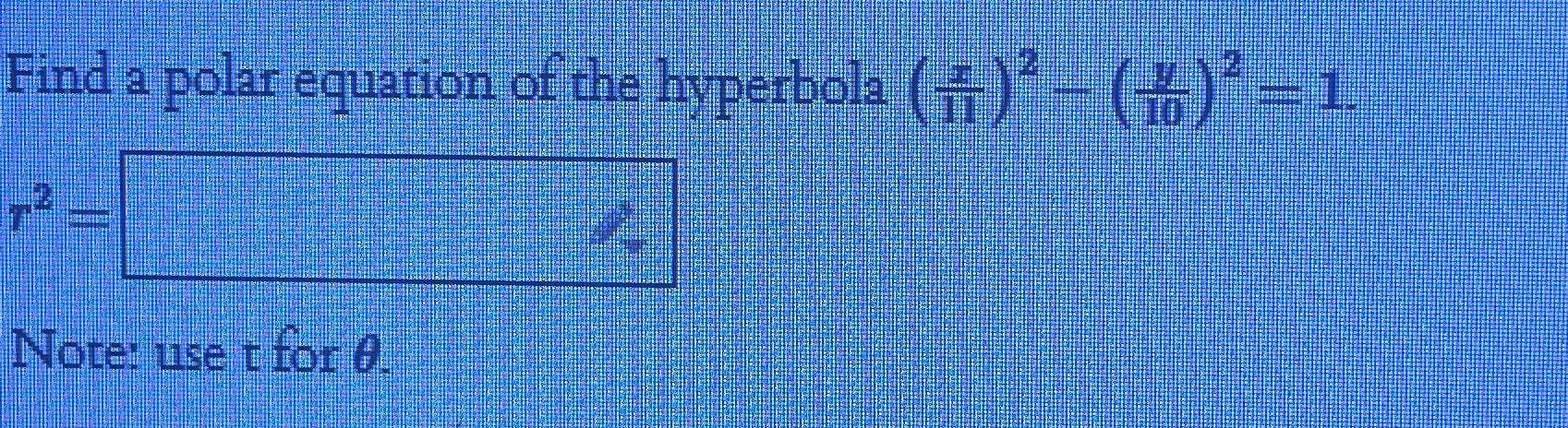 Solved Find a polar equation of the hyperbola | Chegg.com