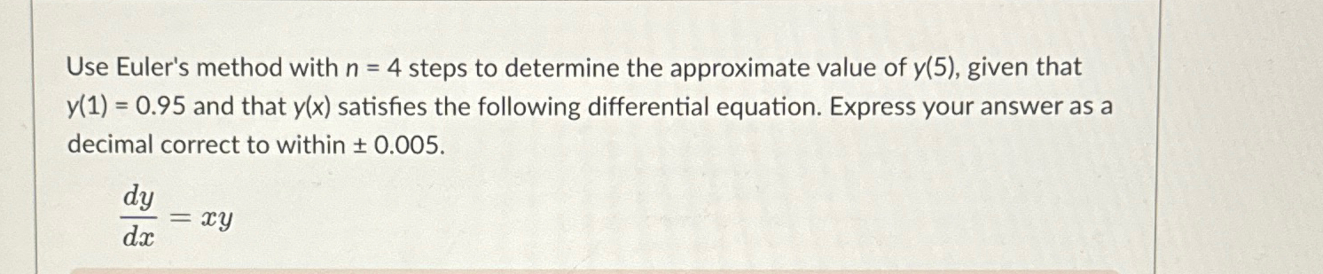 Solved Use Euler's method with n=4 ﻿steps to determine the | Chegg.com