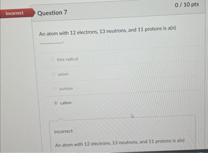 Solved An atom with 12 electrons, 13 neutrons, and 11 | Chegg.com