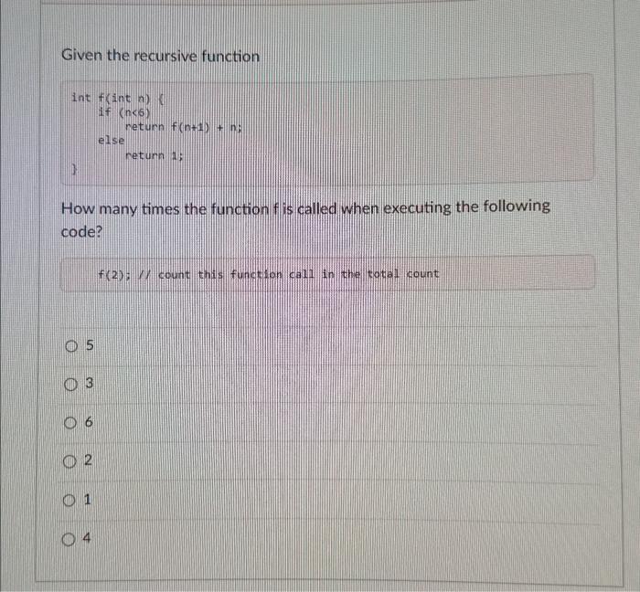 Solved Given The Recursive Function Int F Int A 8 N If