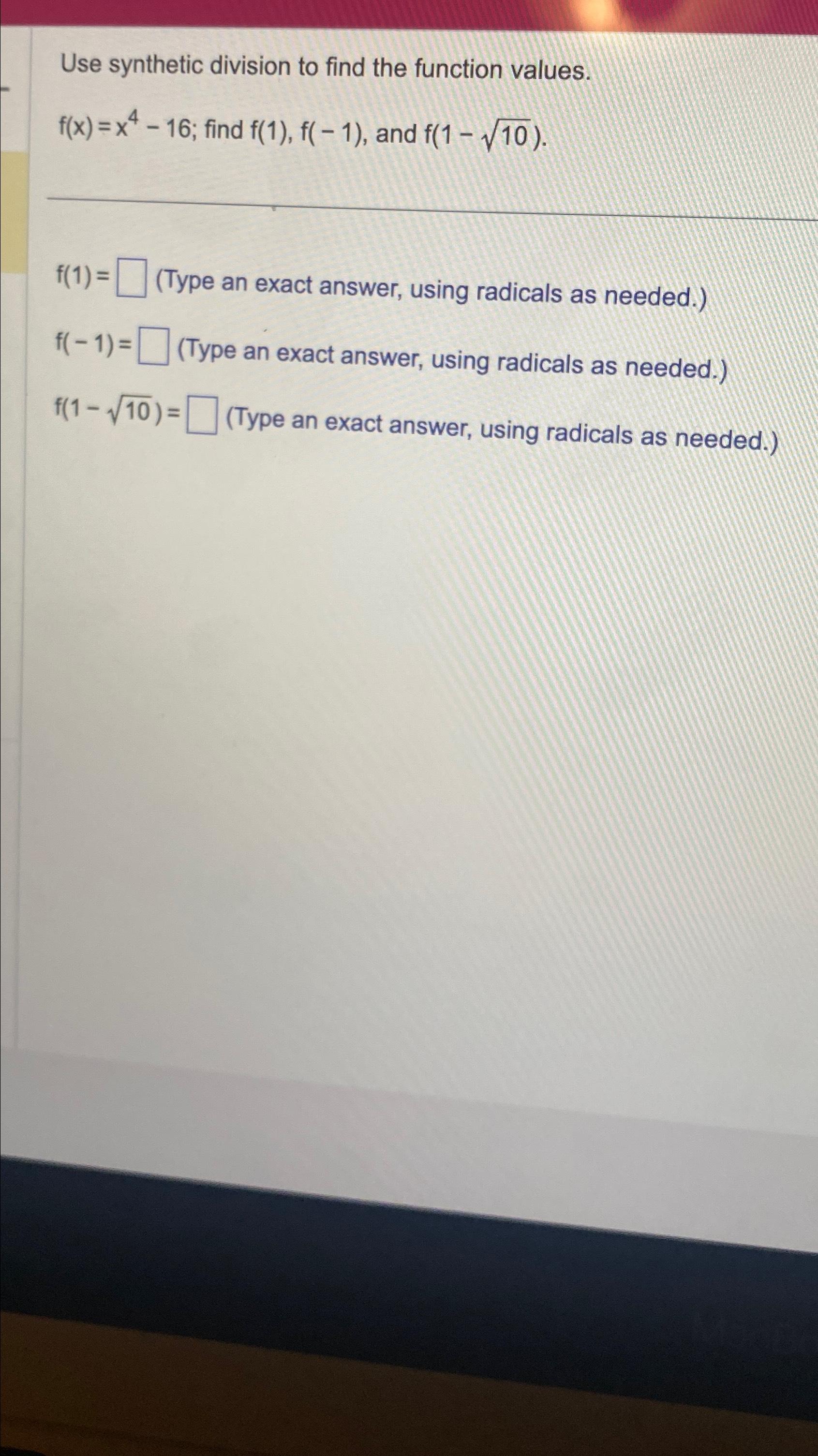 Solved Use synthetic division to find the function values. | Chegg.com