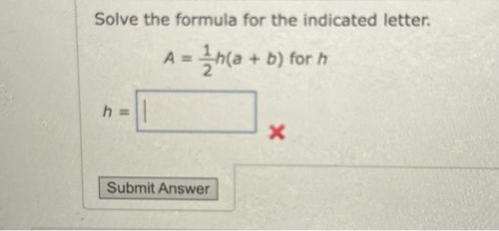Solved Solve the formula for the indicated letter. | Chegg.com
