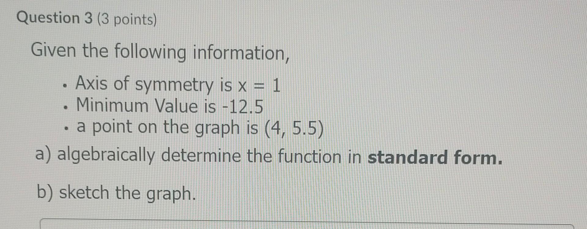 Solved Given the following information, - Axis of symmetry | Chegg.com
