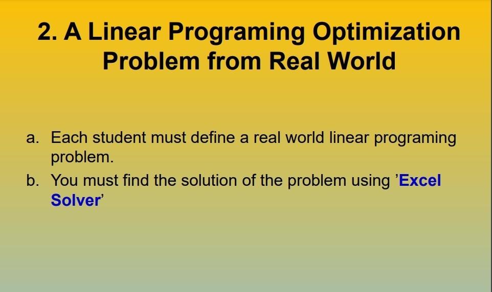 Solved 2. A Linear Programing Optimization Problem from Real | Chegg.com