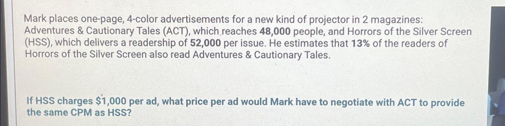 Solved Mark places one-page, 4-color advertisements for a | Chegg.com