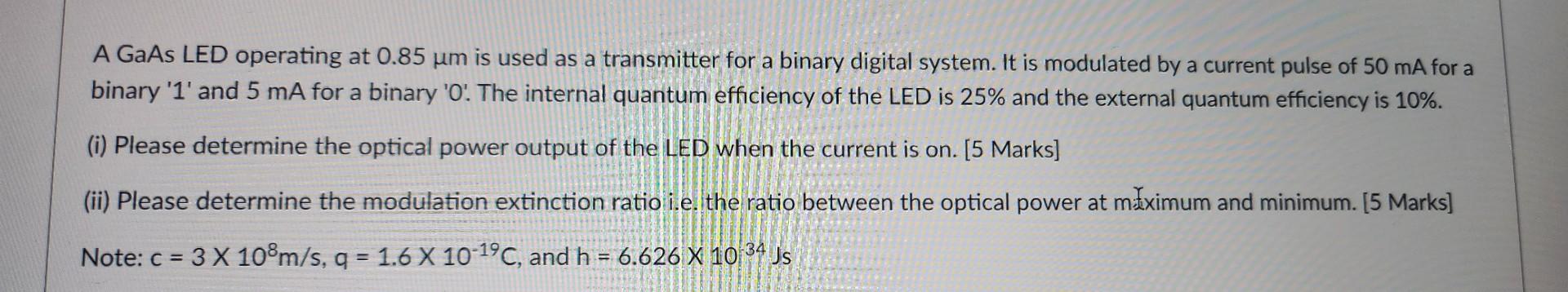 Solved A GaAs LED operating at 0.85μm is used as a | Chegg.com