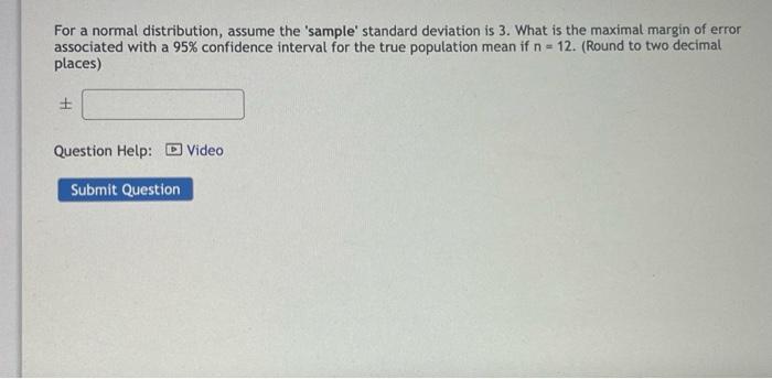Solved For a normal distribution, assume the sample standard | Chegg.com