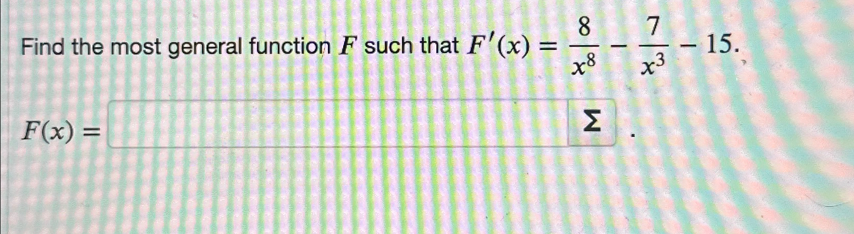 Solved Find the most general function F ﻿such that | Chegg.com