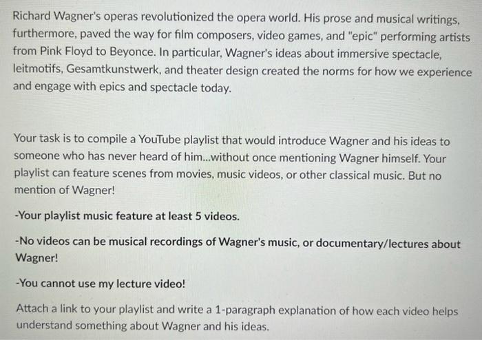 Richard Wagner's operas revolutionized the opera | Chegg.com