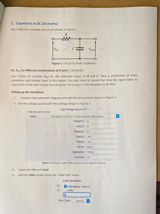 Solved 3. Capacitors in DC (30 marks) Use LTspice to | Chegg.com